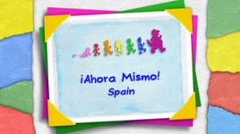 ¡Ahora Mismo!: Spain | Barney Wiki | Fandom