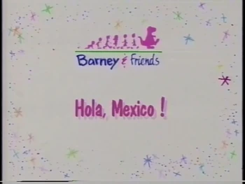 Hola, Mexico! | Barney Wiki | Fandom