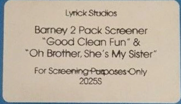 Barney Screener: Barney's Good Clean Fun & Oh Brother She's My Sister ...
