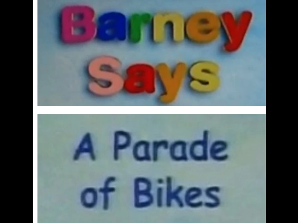 Barney Says Segment (A Parade of Bikes) | Barney&Friends Wiki | Fandom