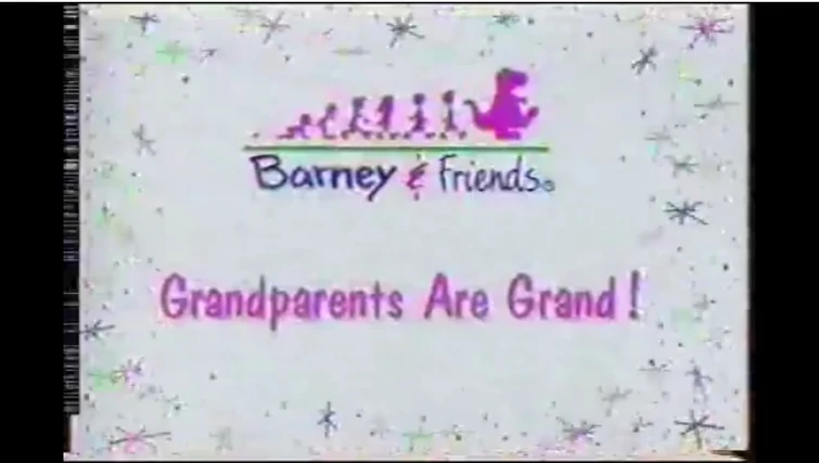 Grandparents Are Grand! (1993) | Barney&Friends Wiki | Fandom