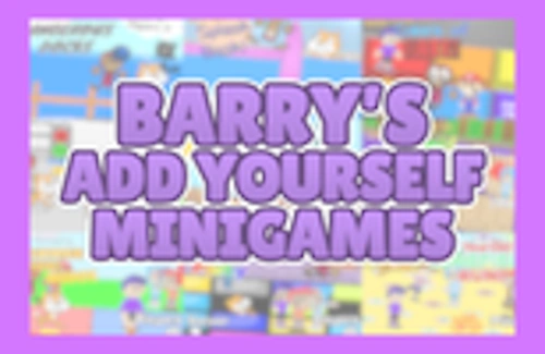 Barry's Add Yourself Minigames | BarryFans Wiki | Fandom