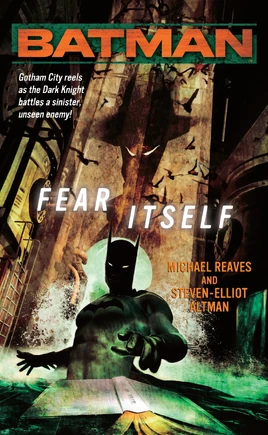 Batman: Fear Itself | Batman Wiki | Fandom