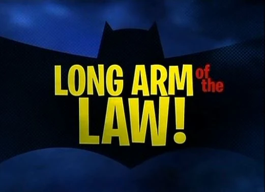 Long Arm of the Law! | Batman Wiki | Fandom