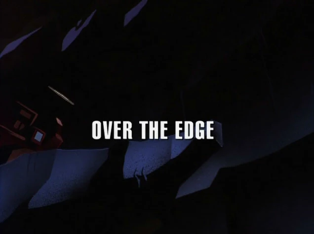 Over the Edge | Batman:The Animated Series Wiki | Fandom