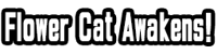 Flower Cat Awakens! | Battle Cats Wiki | Fandom