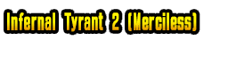 Infernal Tyrant 2 (Merciless) | Battle Cats Wiki | Fandom