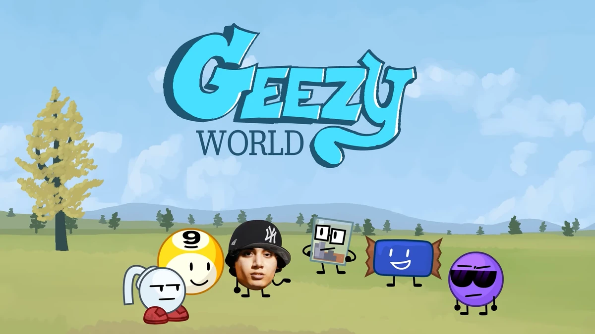 GEEZY World | Battle For Caution's McGriddle Wiki | Fandom