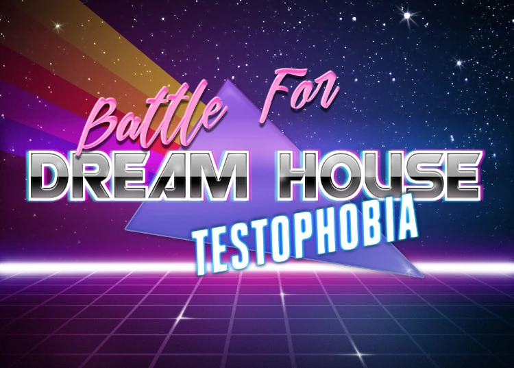 Testophobia | Battle For Dream House Wiki | Fandom