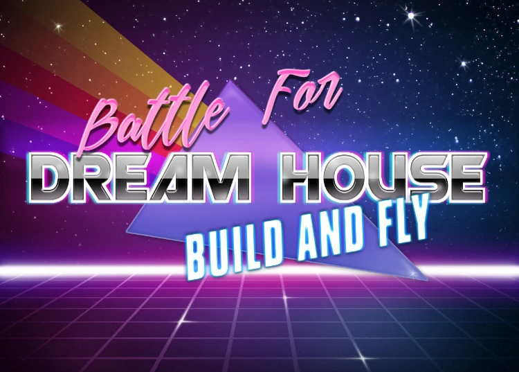Build and Fly | Battle For Dream House Wiki | Fandom