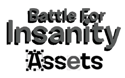 Assets | Battle For Insanity Wiki | Fandom