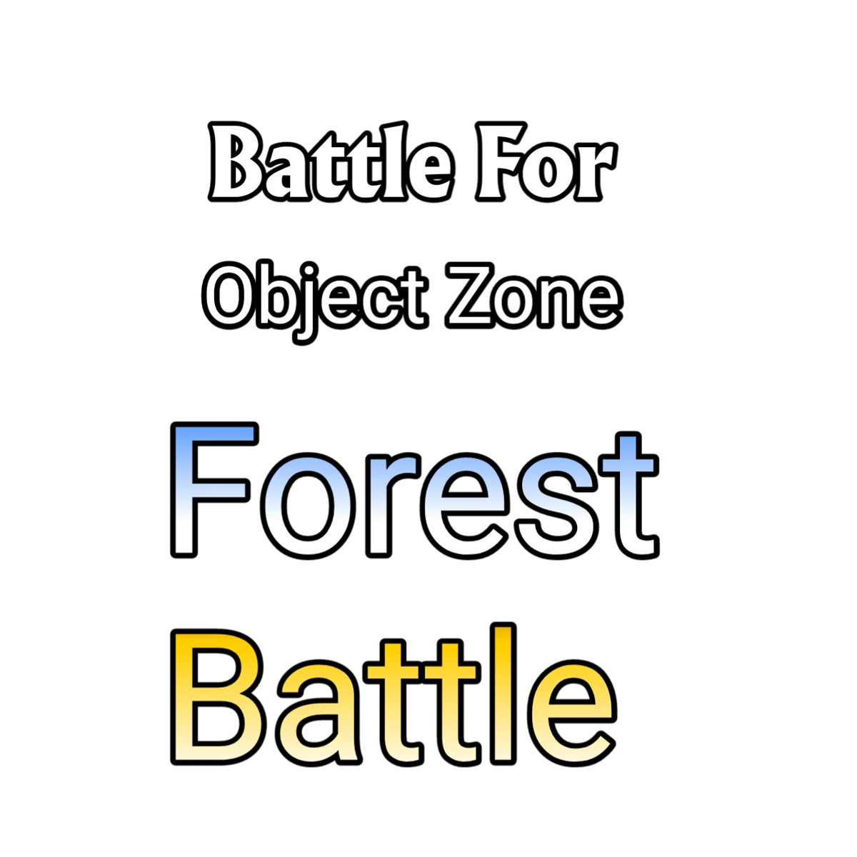 Battle For Object Zone: Forest Battle | Battle for Object Zone Wiki | Fandom