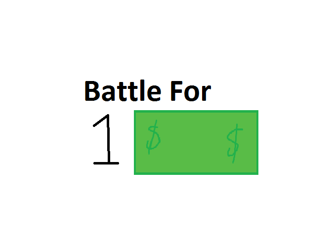 Battle For One Dollar | Battle For One Dollar Wiki | Fandom
