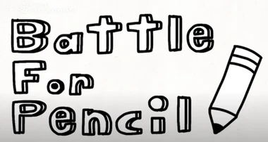 Battle for Pencil | Battle for Pencil Wiki | Fandom