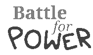 Battle For POWER | Battle for POWER Wiki | Fandom