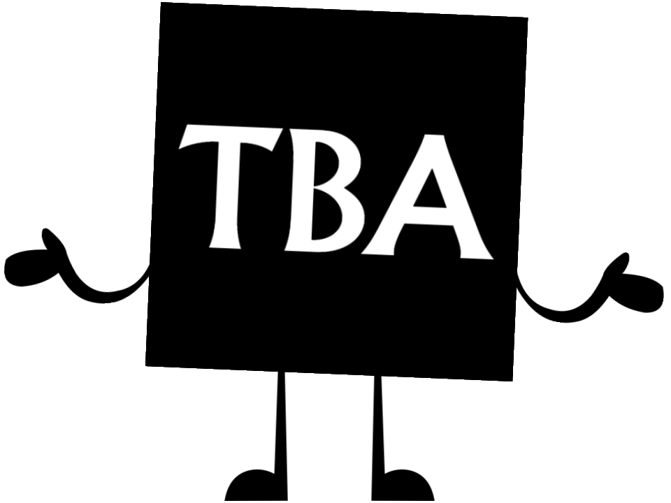 TBA | GreenGamerNathan Wiki | Fandom