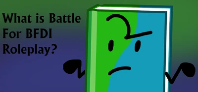 User blog:AmineAkaAmateurish/Come Play Battle for BFDI Roleplay ...