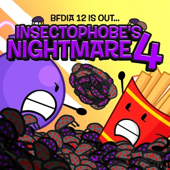 Insectophobe's Nightmare 4 | Battle for Dream Island Wiki | Fandom