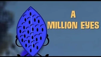A Million Eyes | Object Shows Community | Fandom