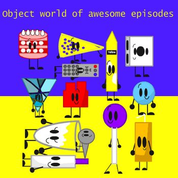 Object World Of Awsome | Object Shows Community | Fandom