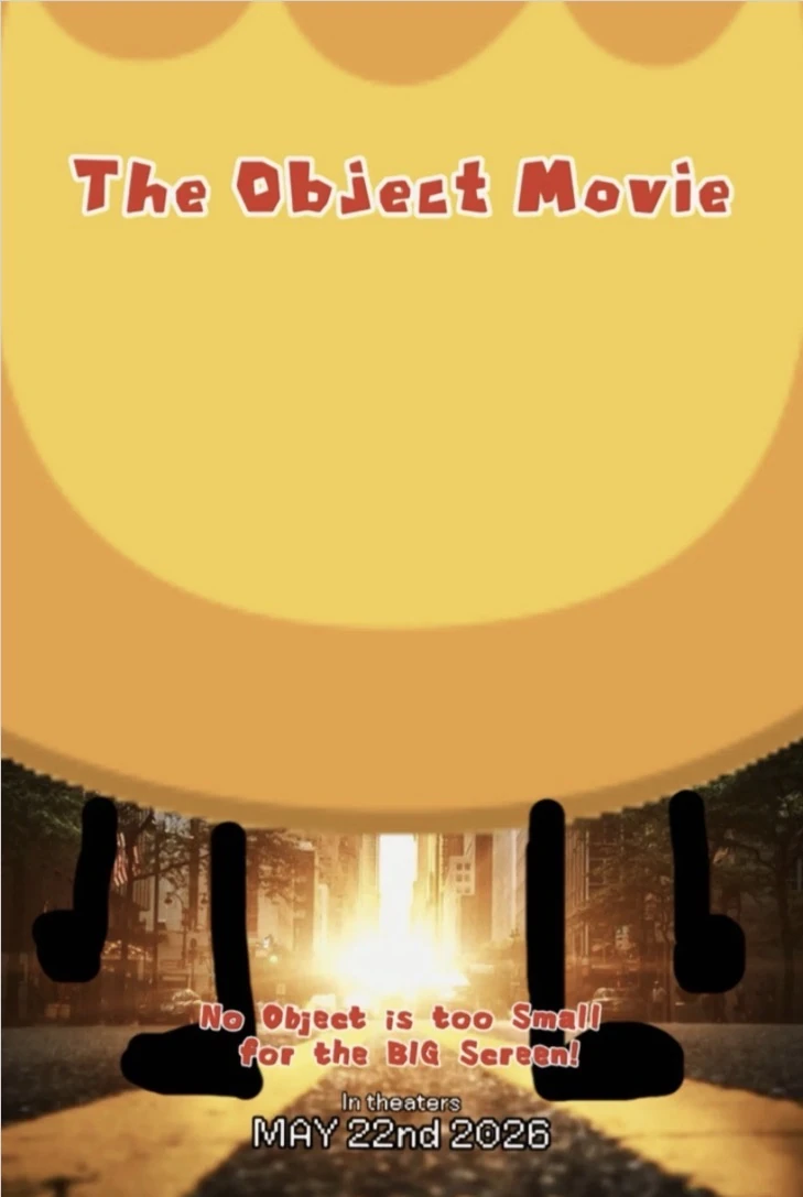 The Object Movie (2026) | Object Shows Community | Fandom