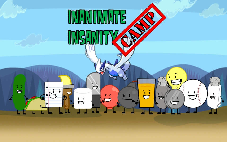 BladeTheLugia's Inanimate Insanity Camp | Object Shows Community | Fandom