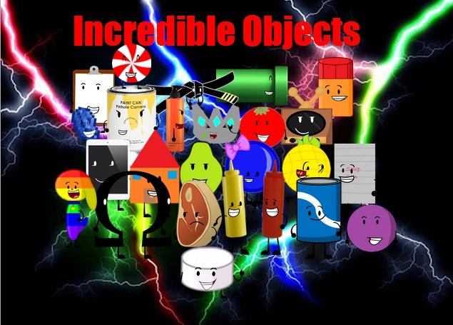 Incredible Objects | Object Shows Community | Fandom
