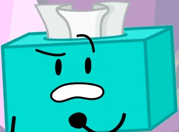 Tissues | Object Shows Community | Fandom