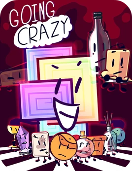 Going Crazy | Object Shows Community | Fandom