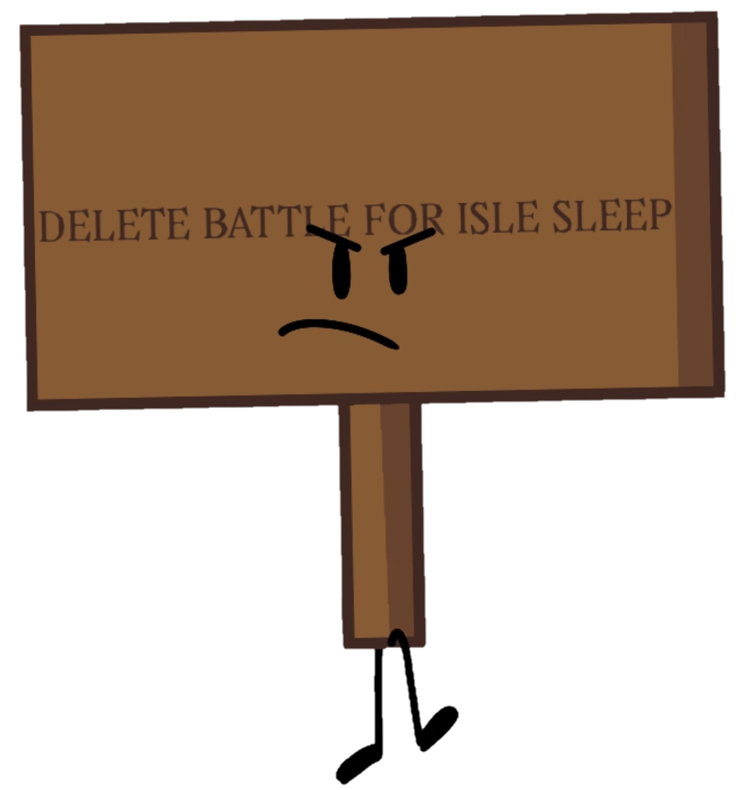 Battle For Isle Sleep Hater Sign | Object Shows Community | Fandom