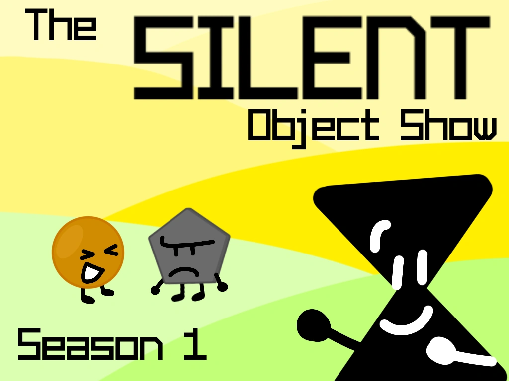 The Silent Object Show | Object Shows Community | Fandom