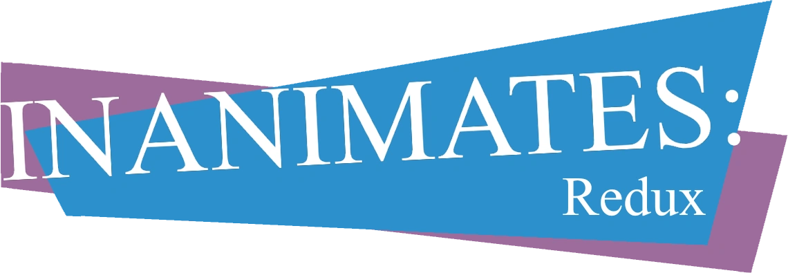 Inanimates: Redux | Object Shows Community | Fandom