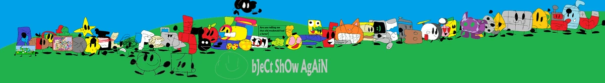 ObJeCt ShOw AgAiN | Object Shows Community | Fandom