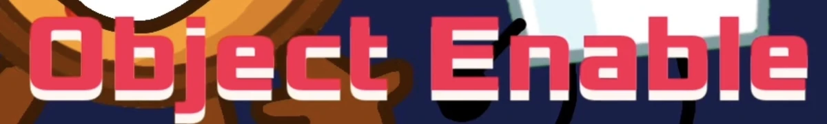 Object Enable | Object Shows Community | Fandom