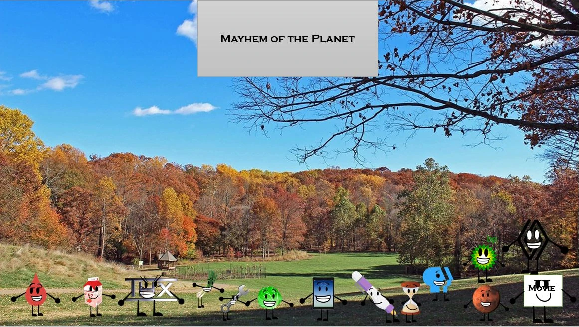 Mayhem of the Planet | Object Shows Community | Fandom