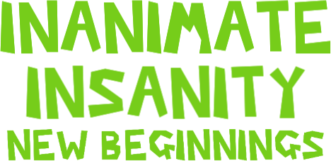 Inanimate Insanity: New Beginnings | Object Shows Community | Fandom
