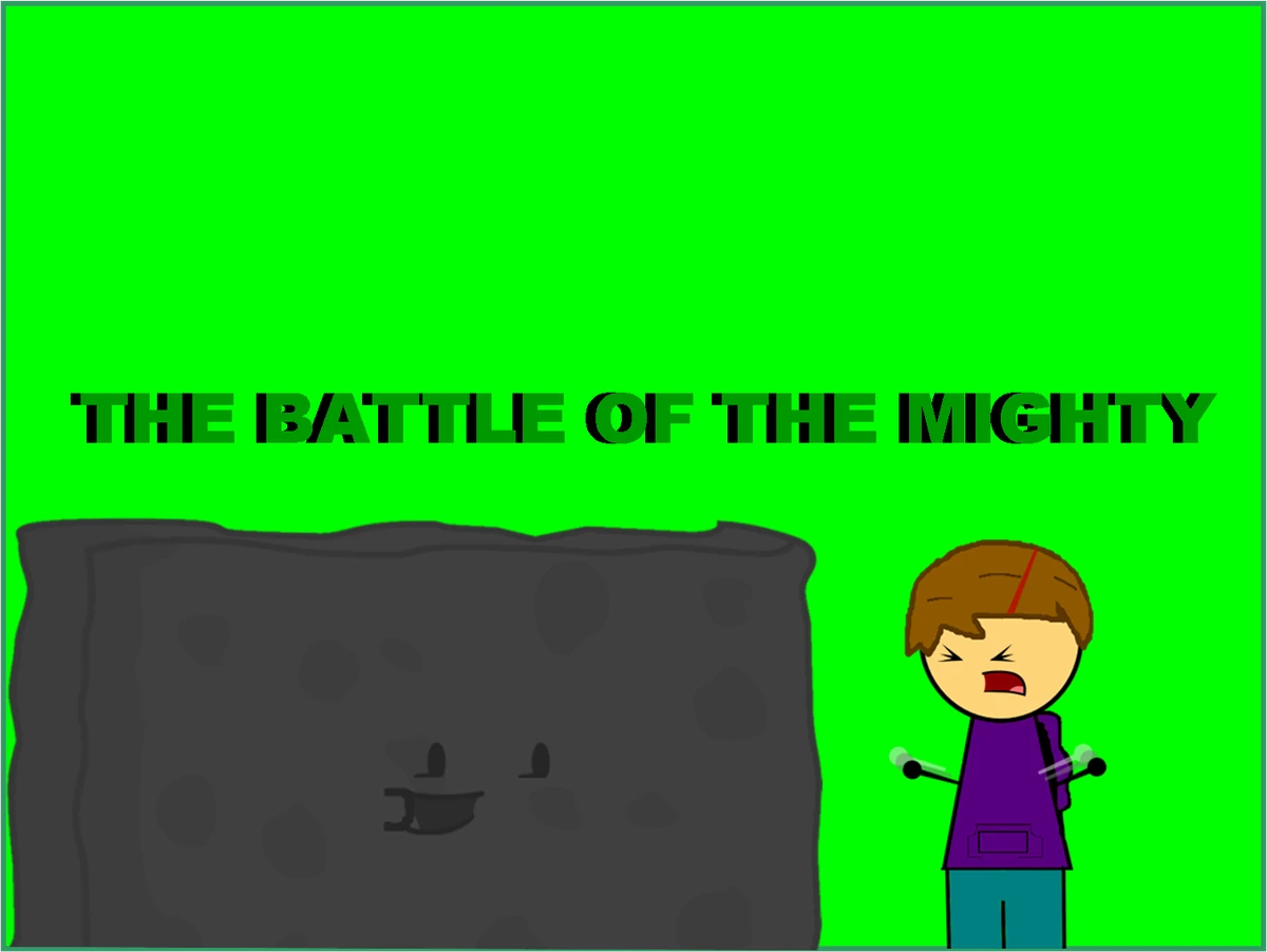 The Battle of the Mighty | Object Shows Community | Fandom