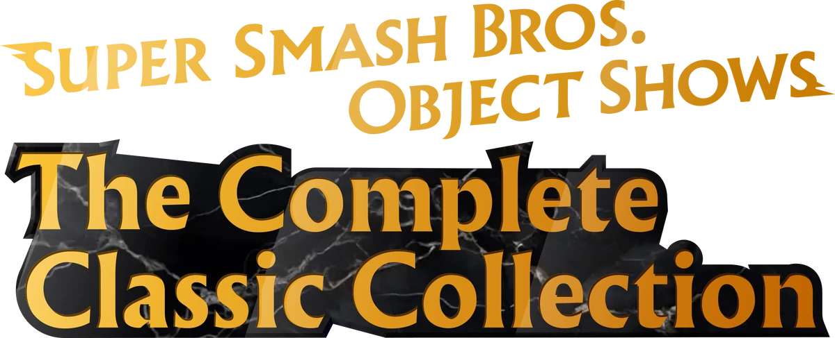 Super Smash Bros. Object Shows: The Complete Classic Collection ...