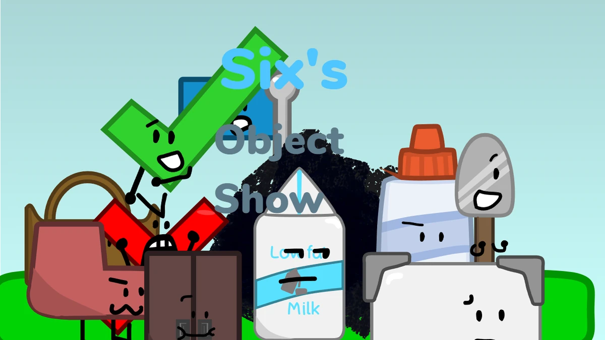 Six's Object Show | Object Shows Community | Fandom