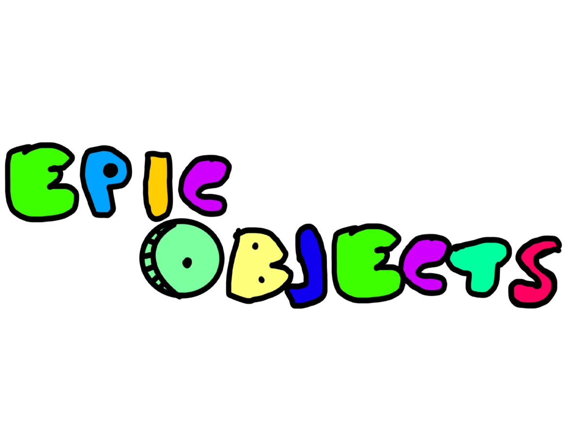 Epic Objects! | Object Shows Community | Fandom
