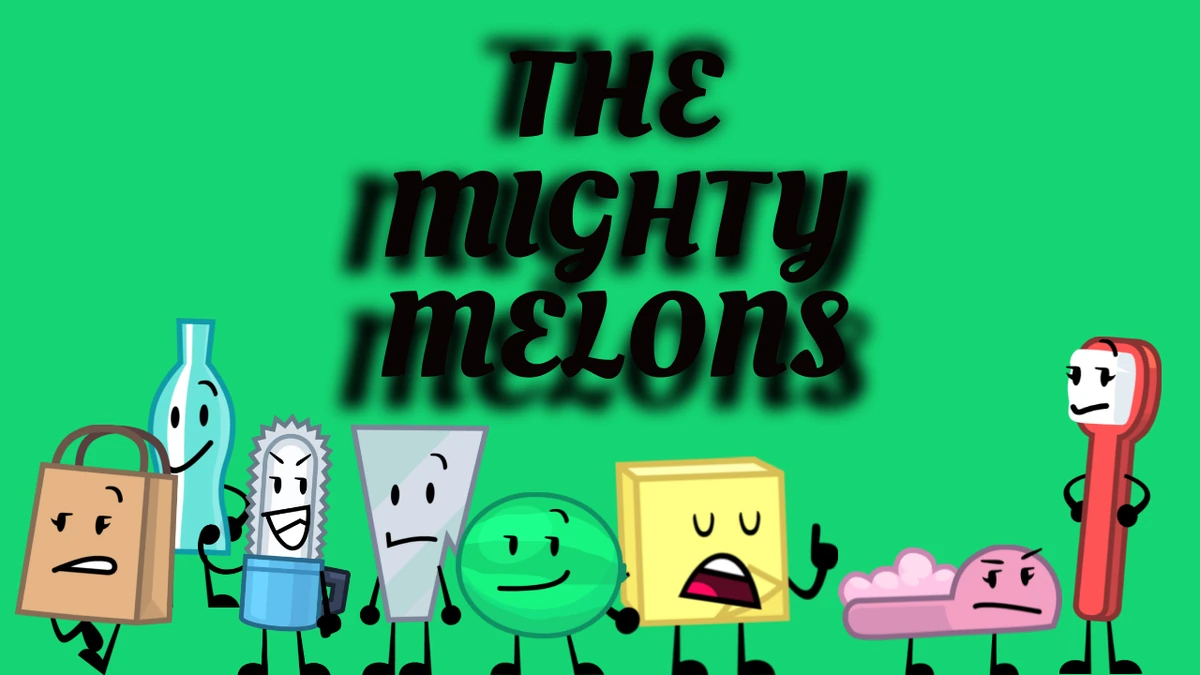 The Mighty Melons | BattleForTheTrillion Wiki | Fandom