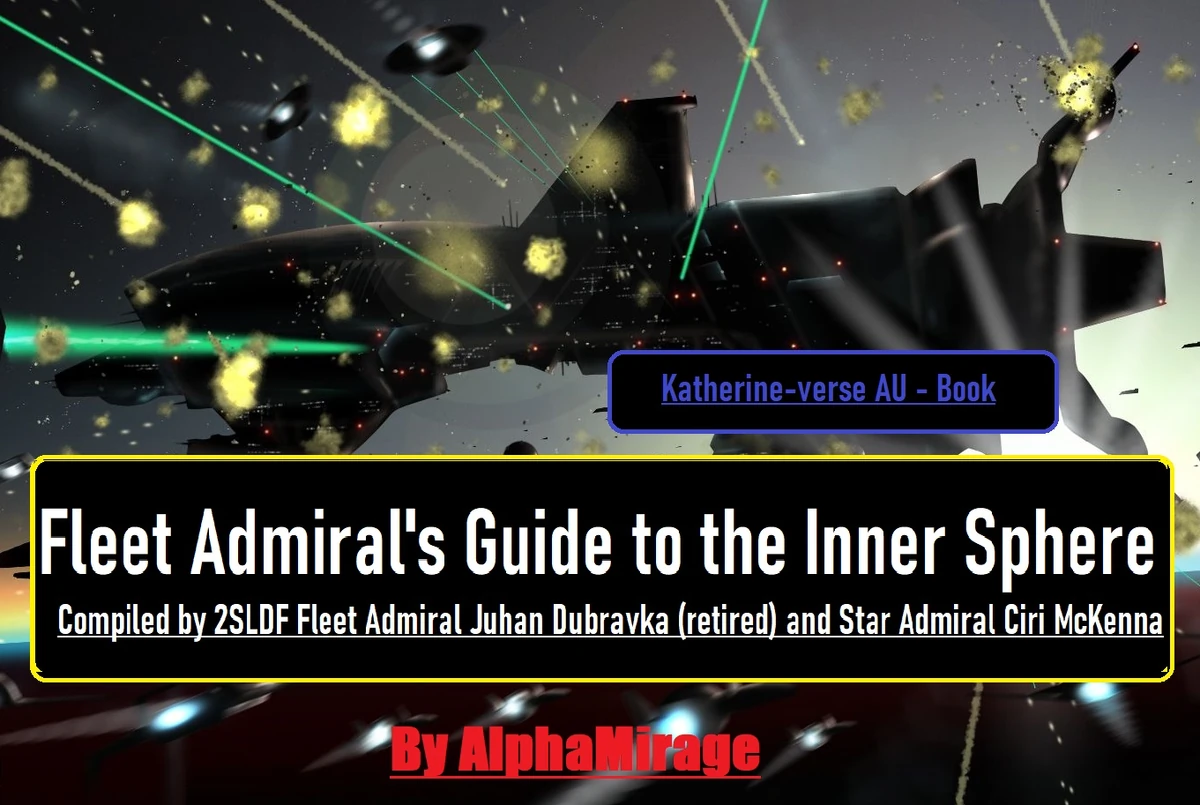 Fleet Admiral's Guide to the Inner Sphere (Katherine-verse ...
