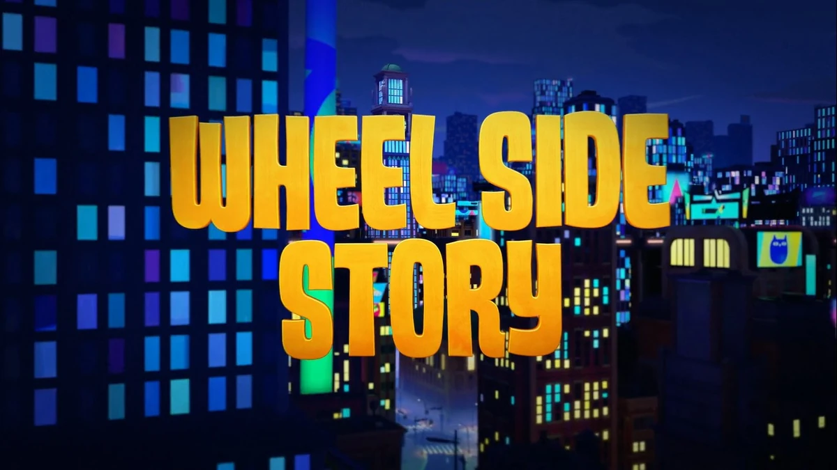 Wheel Side Story | Batwheels Wiki | Fandom