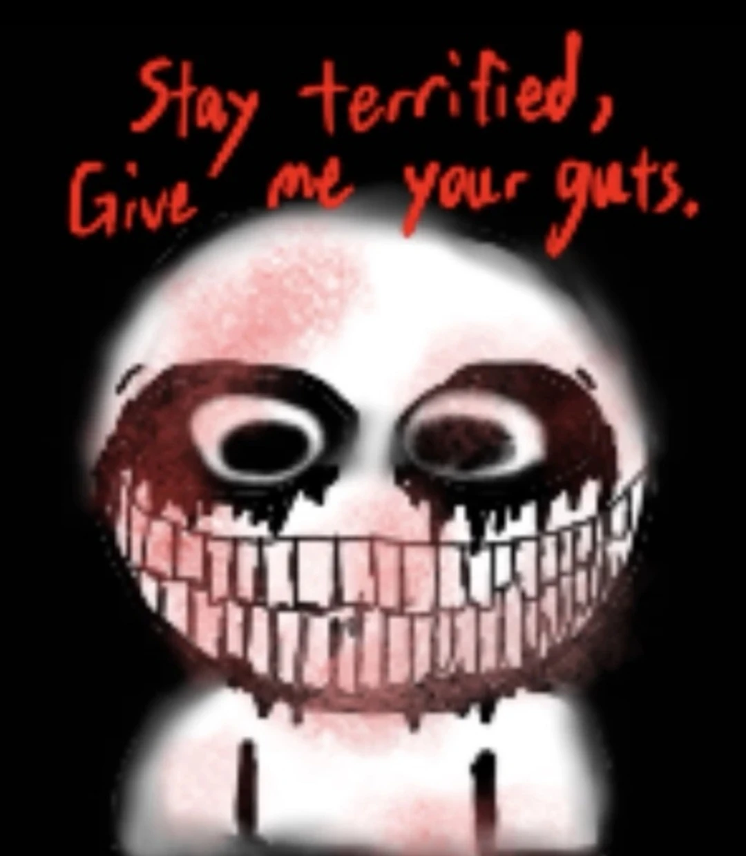 Stay terrified | Fandom