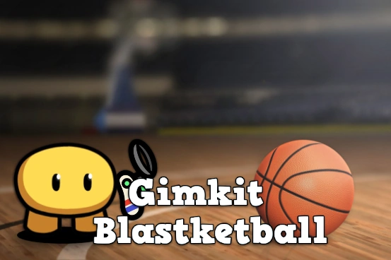 I'm working on basketball but gimkit, its called blastketball | Fandom