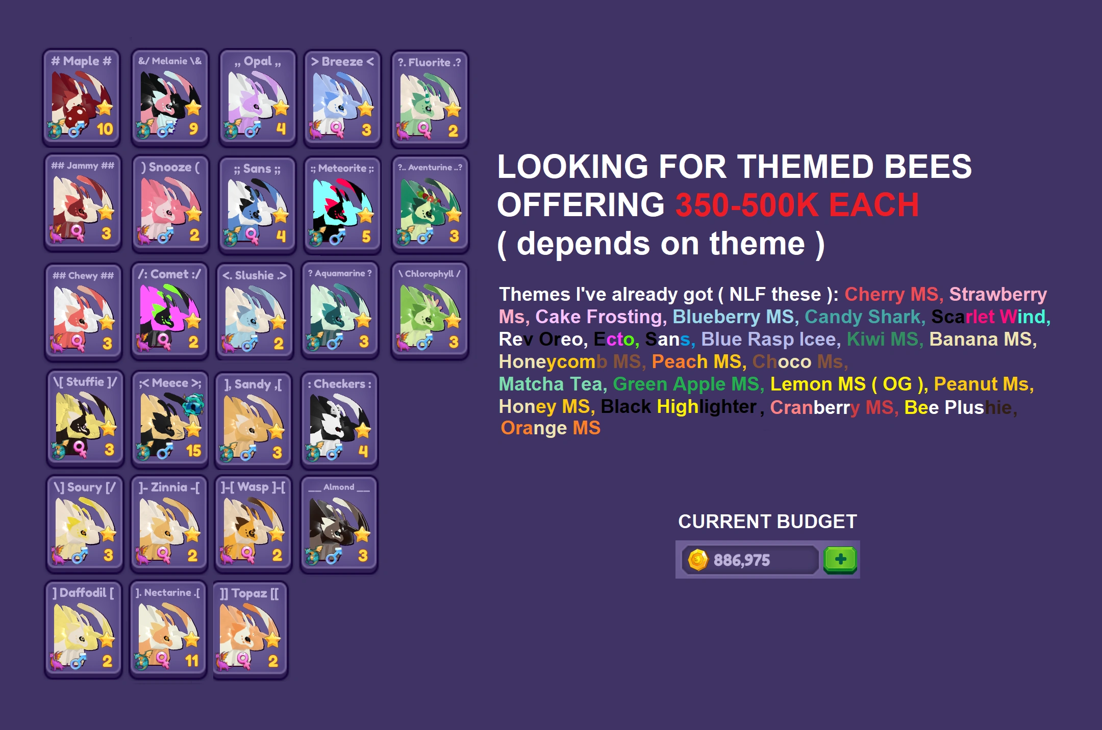 Looking for themed bees ( 350 - 500k each ) | Fandom