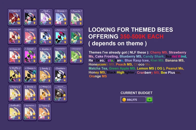 Looking for themed bees ( 350 - 500k each ) | Fandom