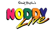 Noddy Live! | BBC Video (UK) Wiki | Fandom