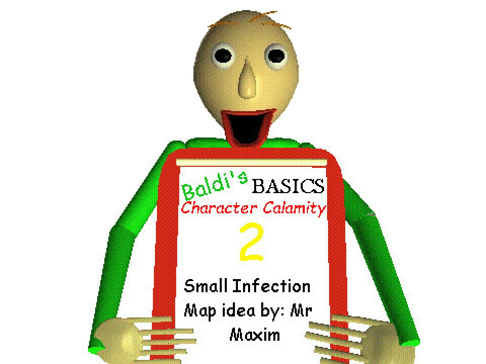 Small Infection | Baldi's Basics Character Calamity Series Wiki | Fandom