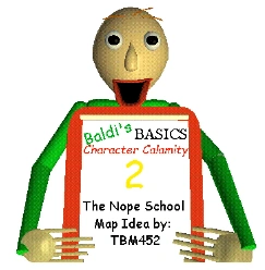 The Nope School | Baldi's Basics Character Calamity Series Wiki | Fandom